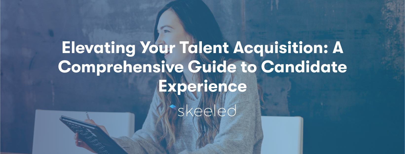 Elevating Your Talent Acquisition: A Comprehensive Guide to Candidate Experience